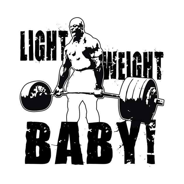 Light Weight Baby Ronnie Coleman - Ronnie Coleman - T-Shirt | TeePublic