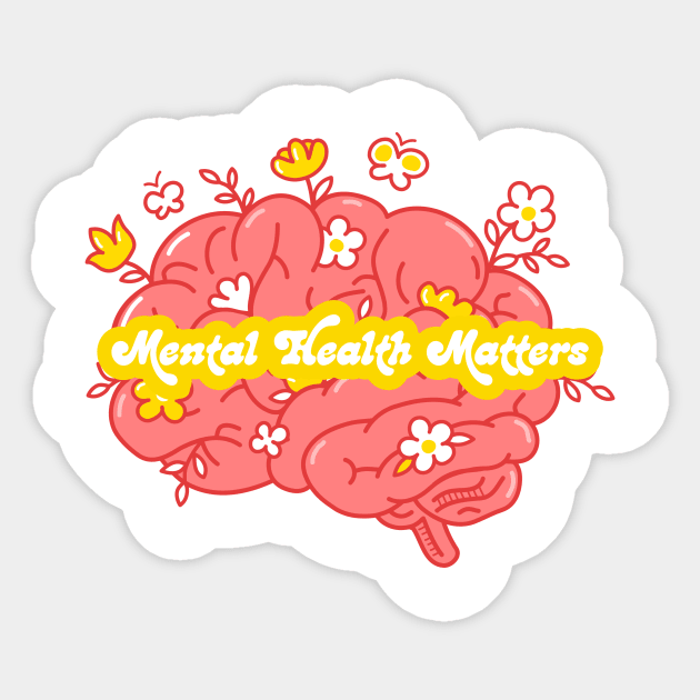 Mental health matters - Mental Health Matters - Sticker | TeePublic