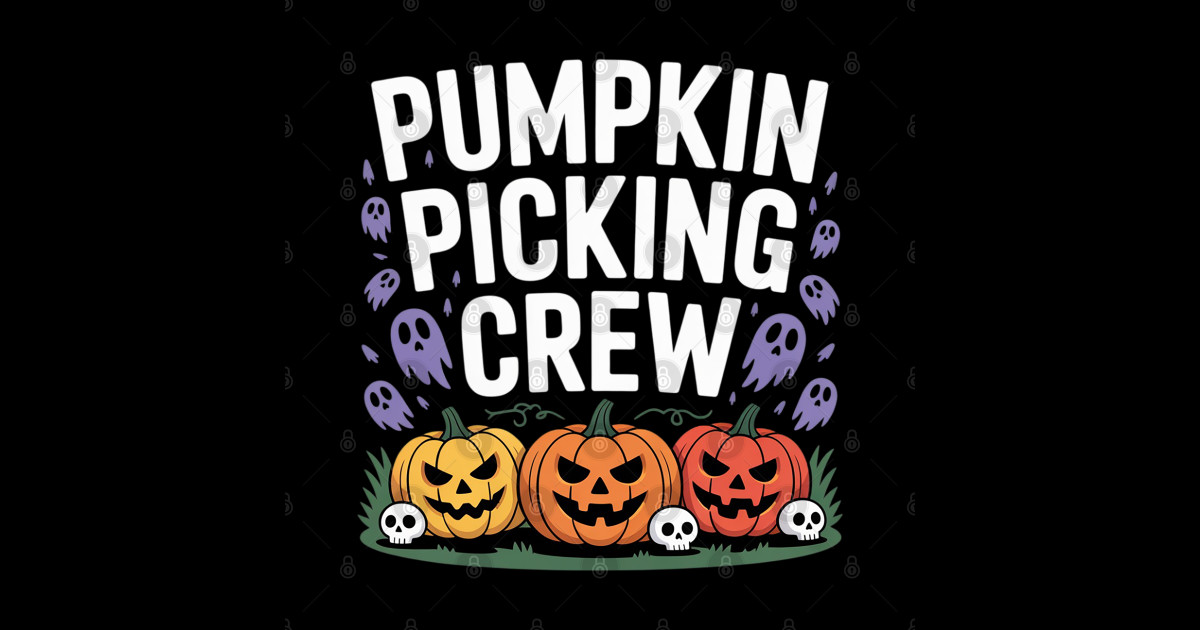 Pumpkin Picking Crew Halloween Scary Pumpkins Trick Or Treat - Pumpkin ...