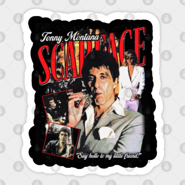 Tony Montana Say Hello - Tony Montana - Sticker | TeePublic