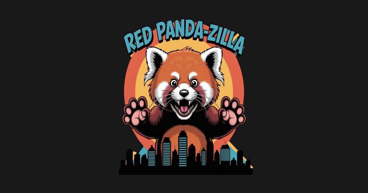 Red Panda-Zilla - Red Panda Zilla - T-Shirt | TeePublic