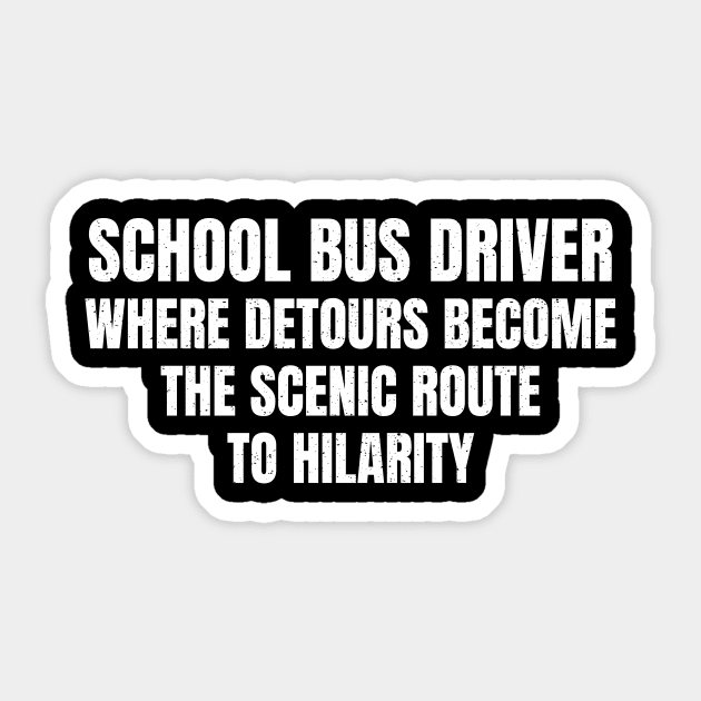 School Bus Driver - School Bus Driver - Sticker | TeePublic