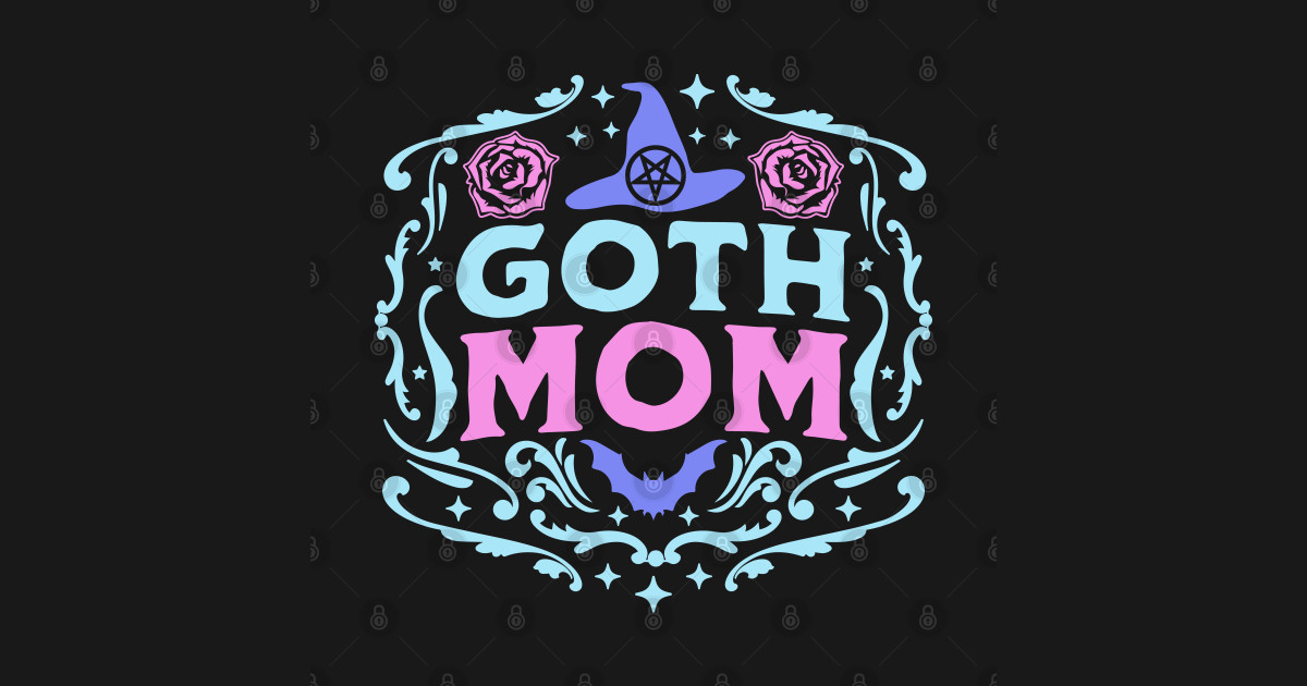 Goth Mom Halloween Mothers Day Pastel Goth Retro Vintage - Goth Mom - T ...