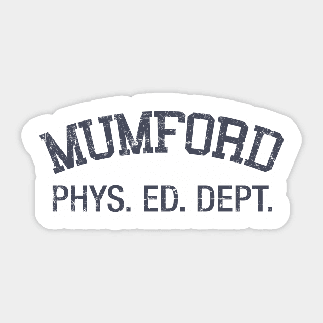 Mumford Phys. Ed. Dept. - Beverly Hills Cop - Sticker | TeePublic