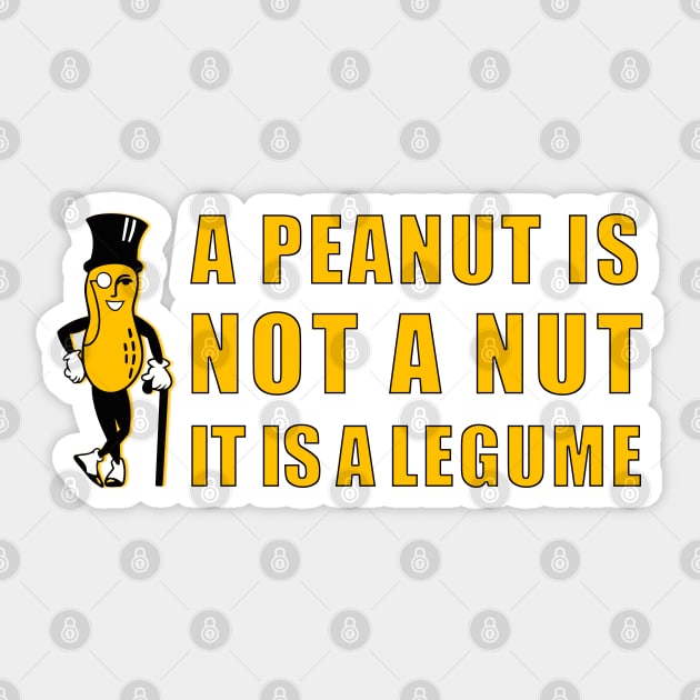 A Peanut is Not a Nut - Peanut - Sticker | TeePublic