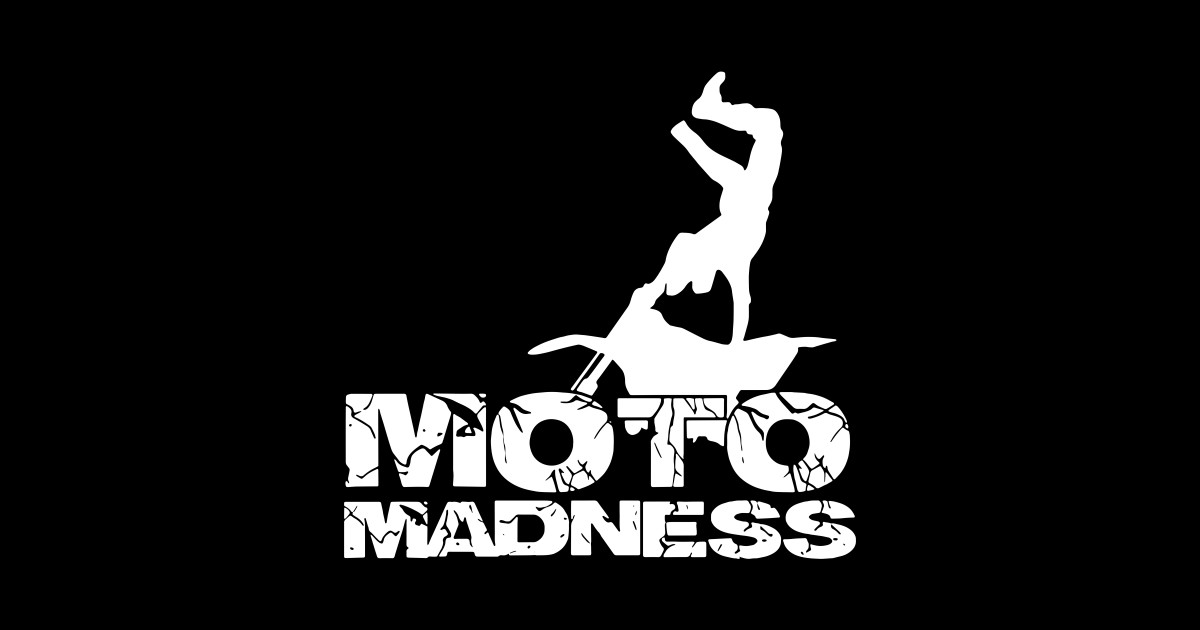 Moto Madness Logo - Moto Madness - T-Shirt | TeePublic