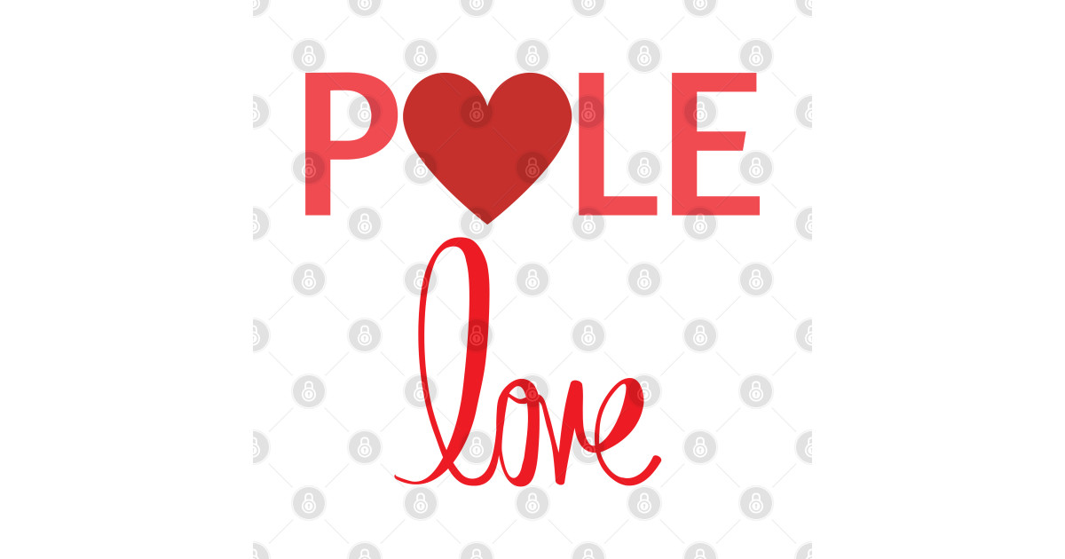 Pole Love - Pole Dance Design - Pole Dancing - T-Shirt | TeePublic