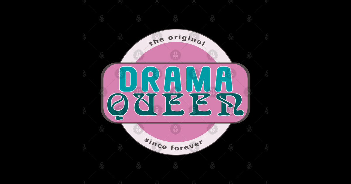 The Original Drama Queen - Drama Queen - Sticker | TeePublic
