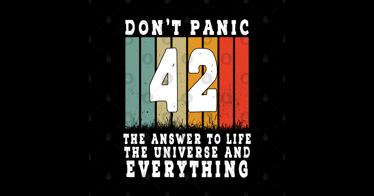 42 Answer To Life Universe And Everything Don't Panic Retro 42 Magic ...
