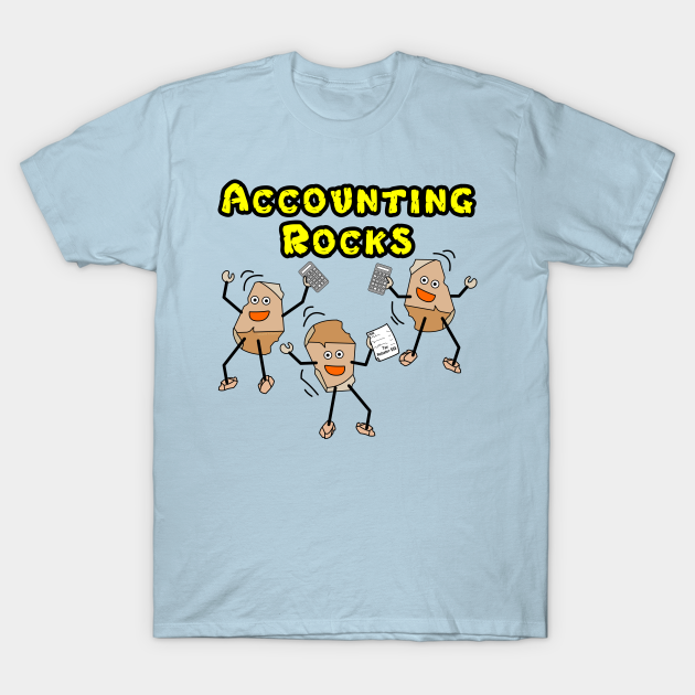 Accounting Rocks - Accountant - T-Shirt | TeePublic