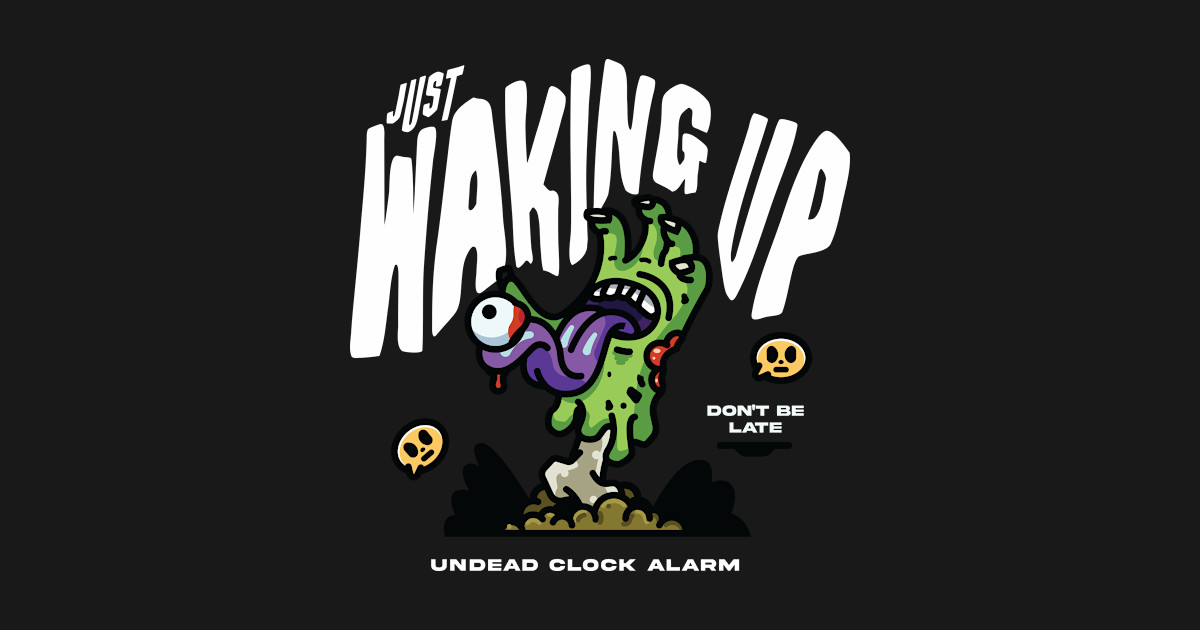 Just Waking Up Zombie Hand - Zombie Monster Hand - T-Shirt | TeePublic