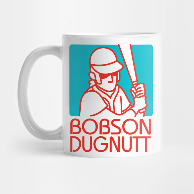 Bobson Dugnutt - Baseball - Mug | TeePublic