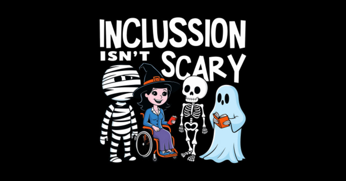 Inclusion Isn't Scary Halloween Disability Awareness - Inclusion Isnt ...