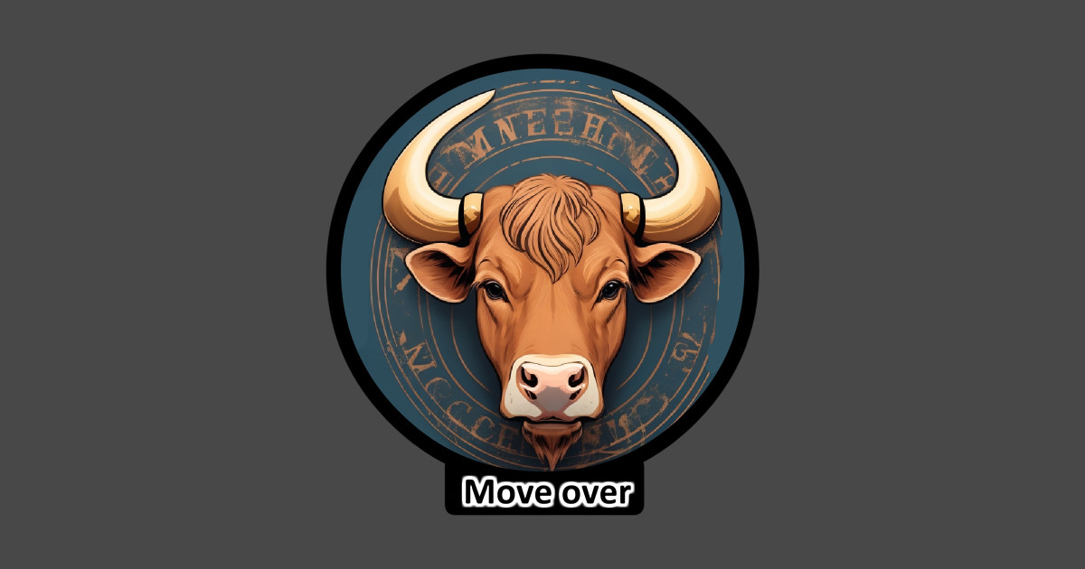 Move over - Move - T-Shirt | TeePublic
