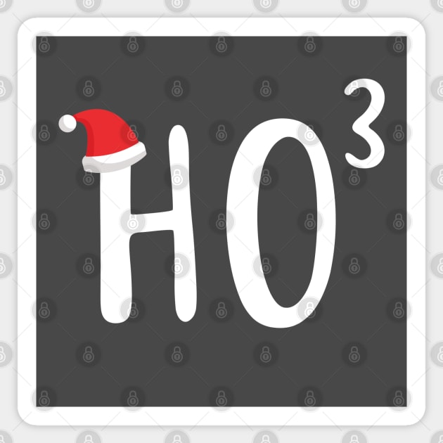 HO to the third power - Christmas - Sticker | TeePublic