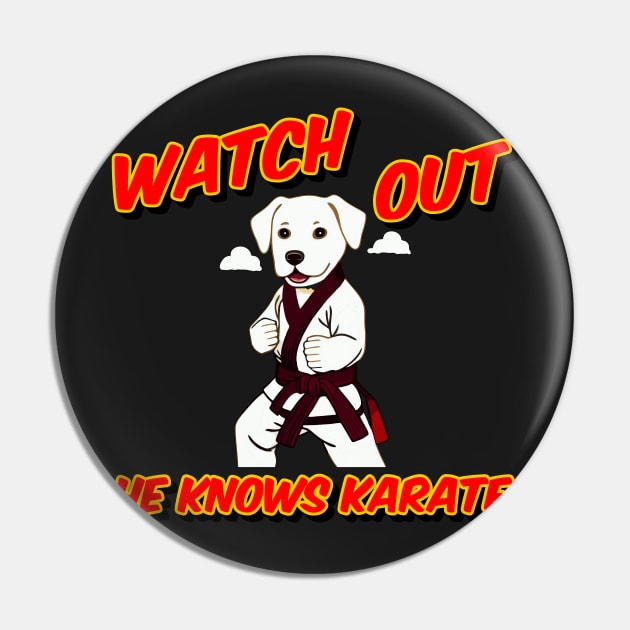 Watch out he knows Karate - dog knows karate - Karate Lover - Pin ...