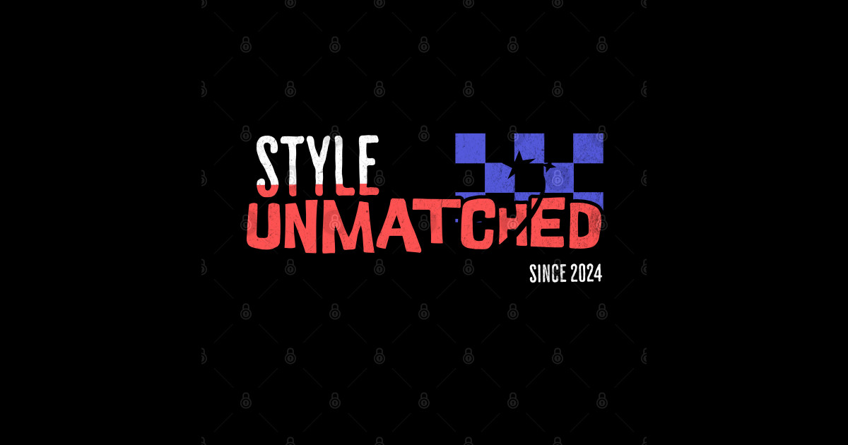 Style Unmatched 2024 - Sporty Design - Posters and Art Prints | TeePublic