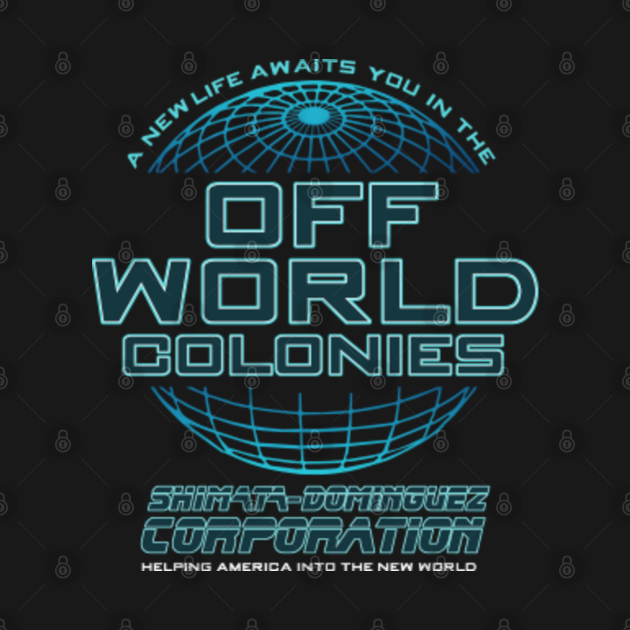 Off World Colonies - Blade Runner - T-Shirt | TeePublic