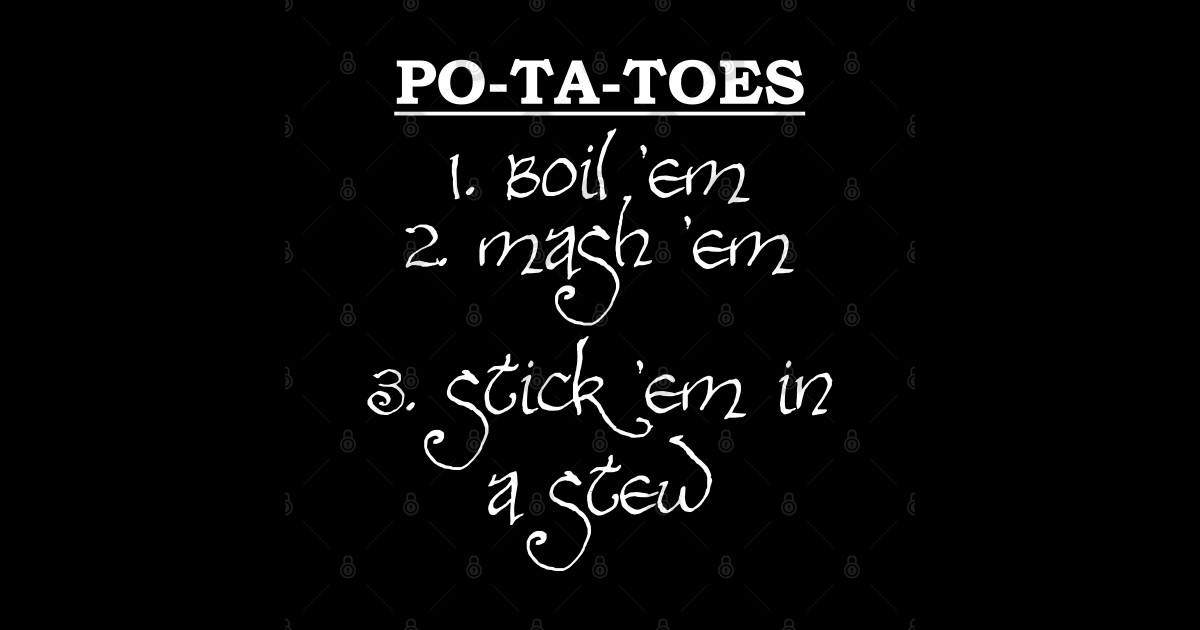 PO-TA-TOES!! - Lord Of The Rings - Sticker | TeePublic