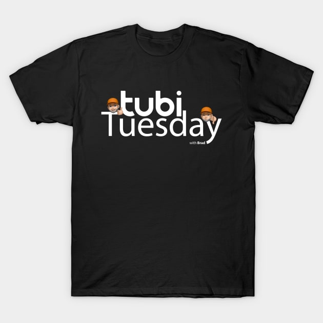 Tubi Tuesday with Brad - Tubi - T-Shirt | TeePublic