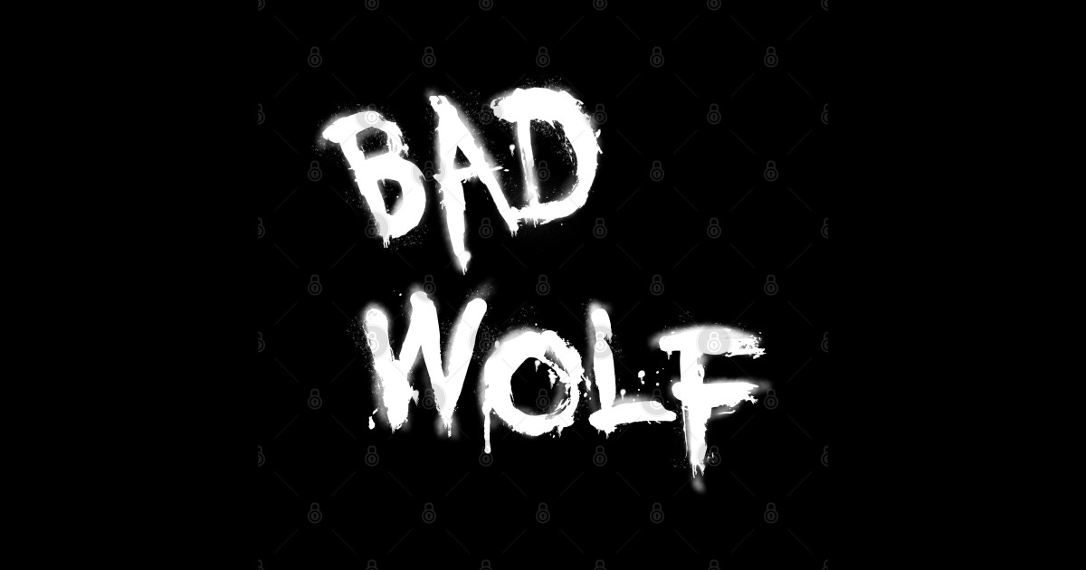 Bad Wolf - Bad Wolf - Sticker | TeePublic