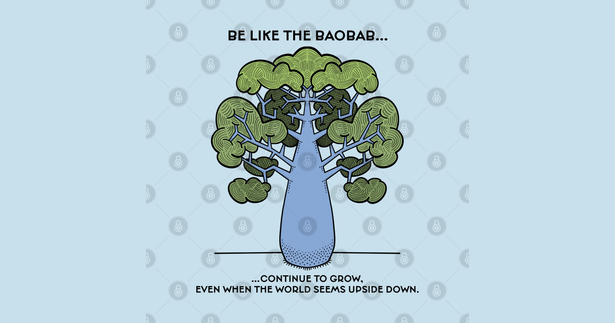 Be Like The Baobab - Tree of Life - Tree Of Life - T-Shirt | TeePublic