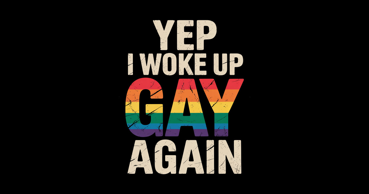 Woke Up Gay Pride Rainbow Queer Gay CSD Party lgbtq - Gay Pride ...