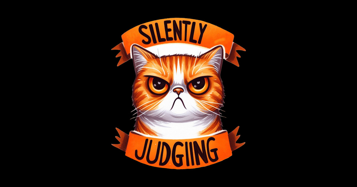 Silently Judging Funny Cat Quote Hilarious Sayings Humor Gift - Funny ...