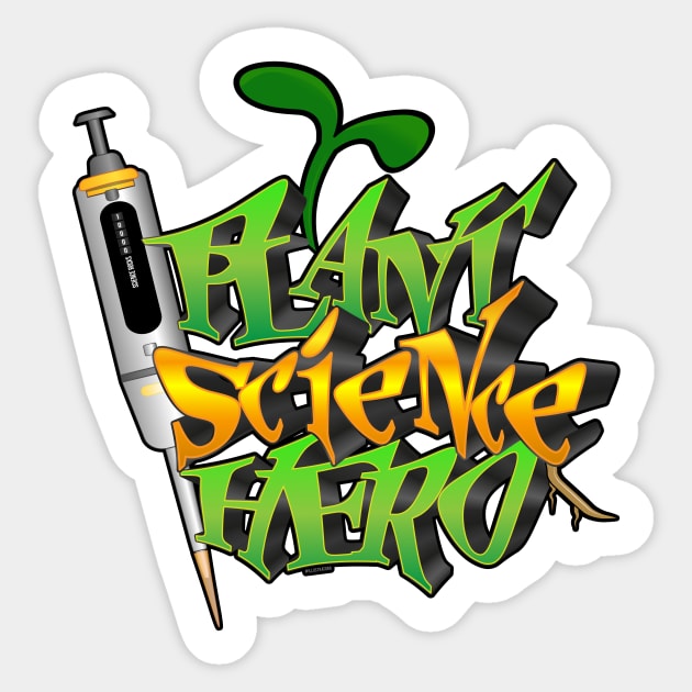 Plant Science Hero Graffiti Style - Science - Sticker | TeePublic