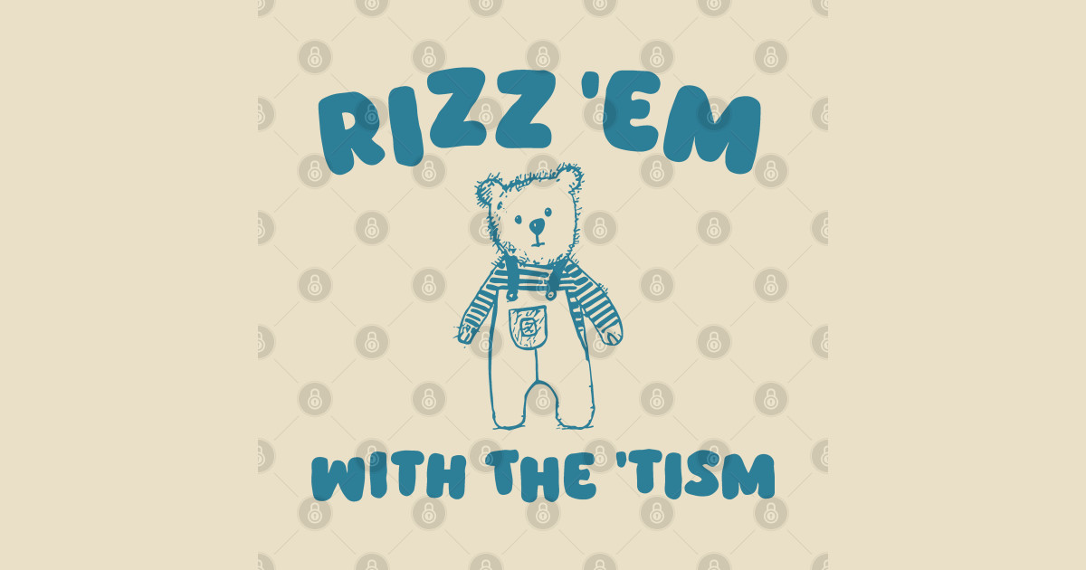Rizz Em With The Tism Funny Cartoon Bear Meme Rizz Retro - Rizz Em With ...