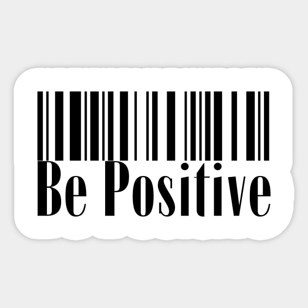 Be positive - Barcode - Be Positive - Sticker | TeePublic