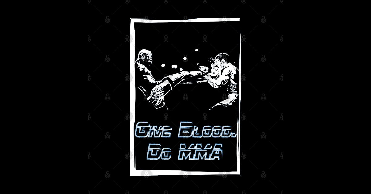Fasbytes motivation MMA UFC inspired 'Give Blood, Do MMA' slogan p5 ...