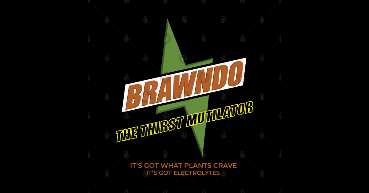 Brawndo The Thirst Mutilator "It's got what plants crave, it's got ...