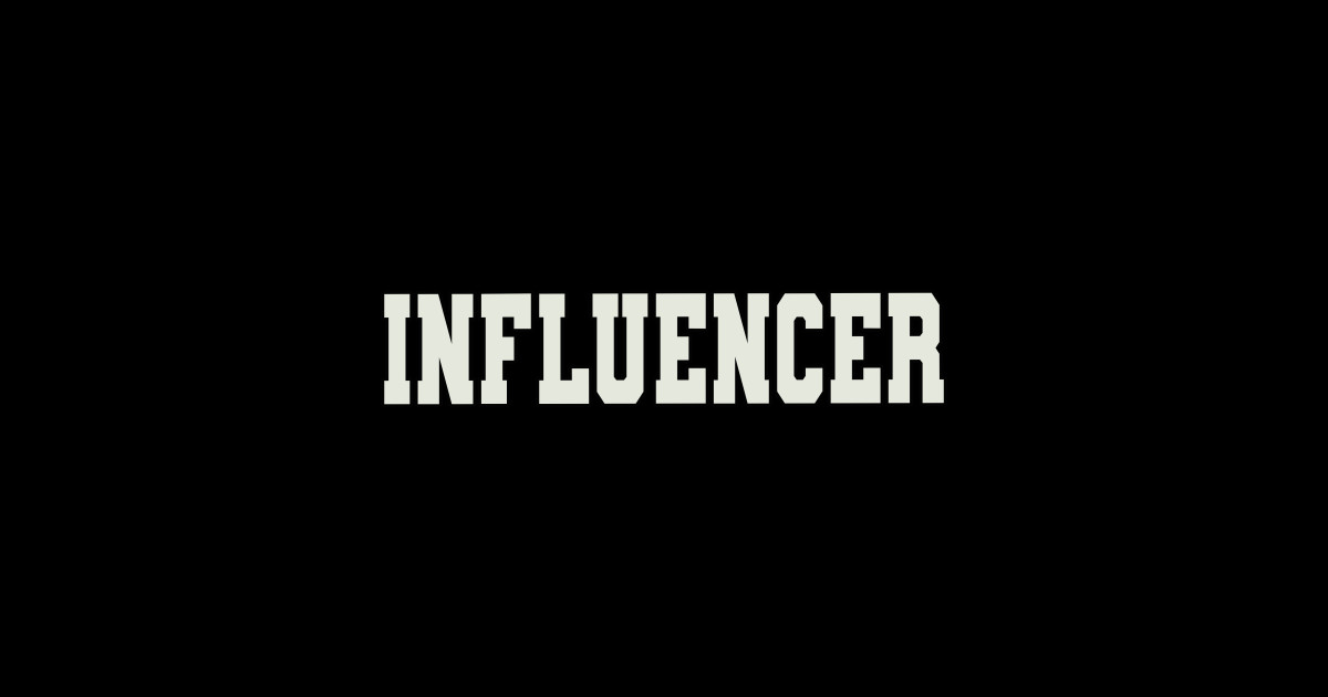 Influencer Word - Social Media Influencer - Sticker | TeePublic