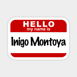 Inigo Montoya My Name Is Inigo Montoya Magnets for Sale | TeePublic