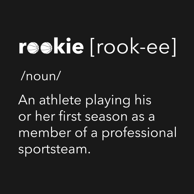 Rookie Definition Shirt Basketball - Nba Rookie - Long Sleeve T-Shirt ...