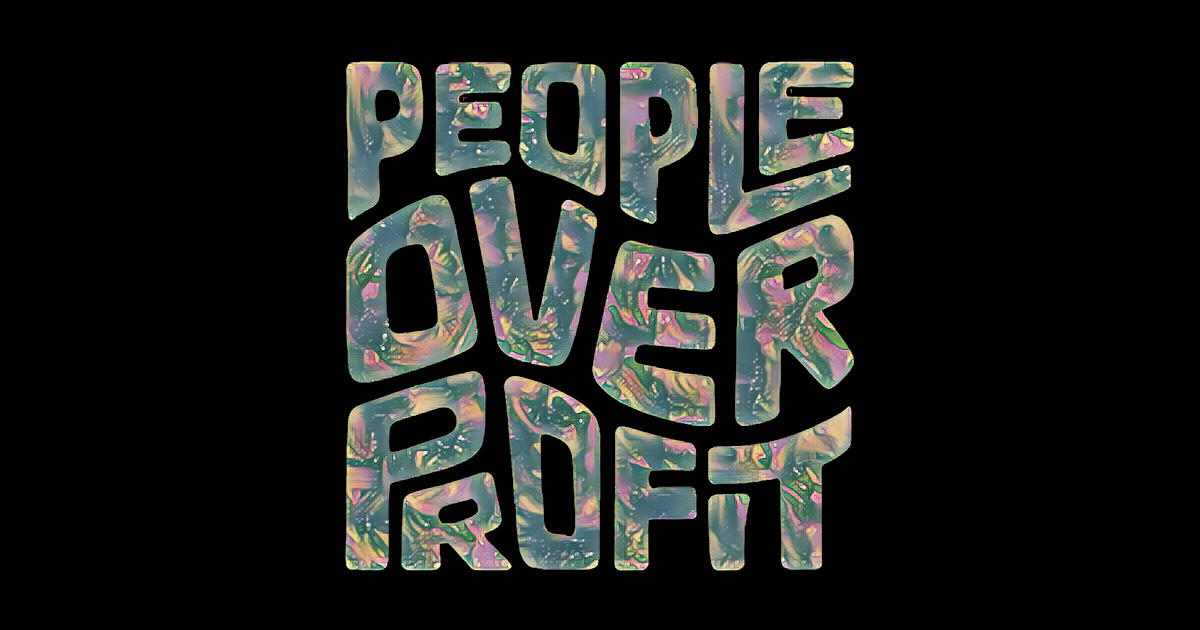 People Over Profit Word Art - People Over Profit - Sticker | TeePublic