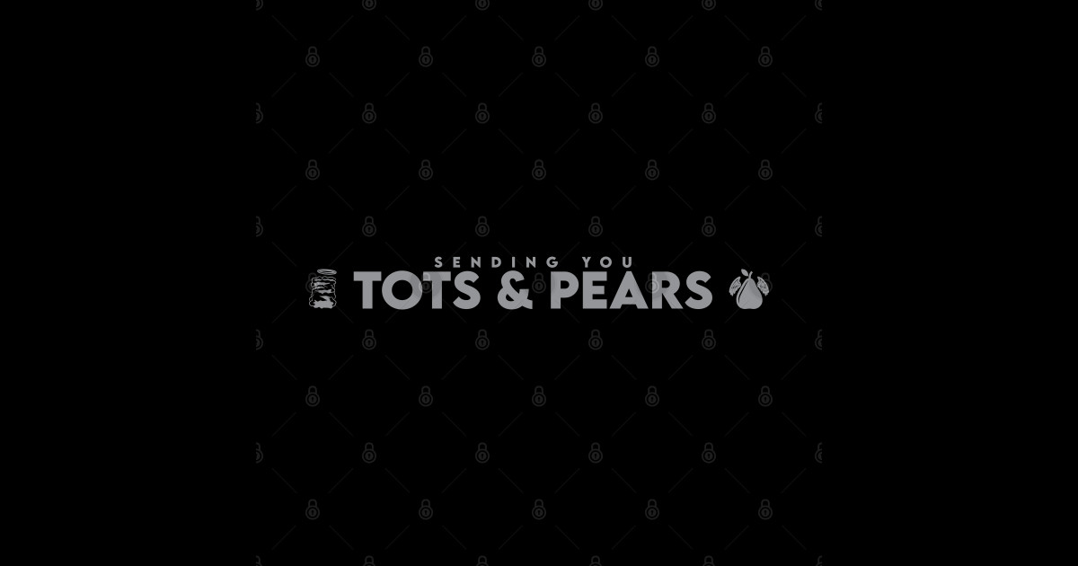 Tots and Pears - Tater Tots - Sticker | TeePublic