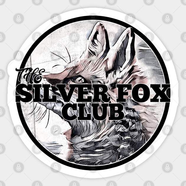 The Silver Fox Club Design - Silver Fox Old Guys - Sticker | TeePublic