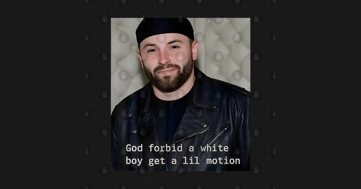 God Forbid A White Get A Lil Motion - Funny White Boy - T-Shirt | TeePublic