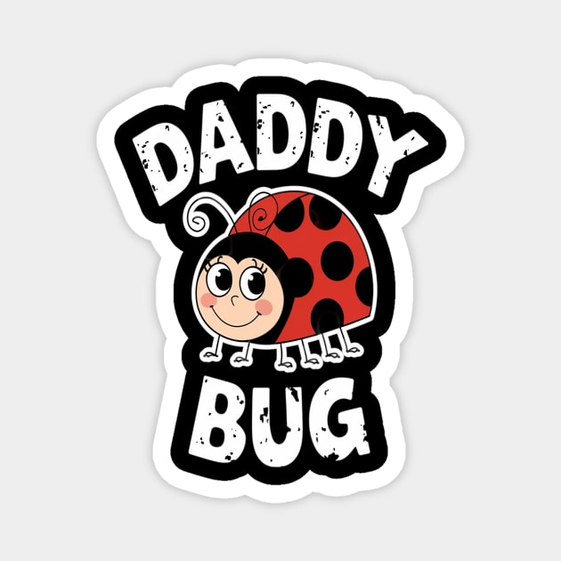 Daddy Bug Funny Ladybug Lover Cute Dad Fathers Day Gift - Daddy Bug ...