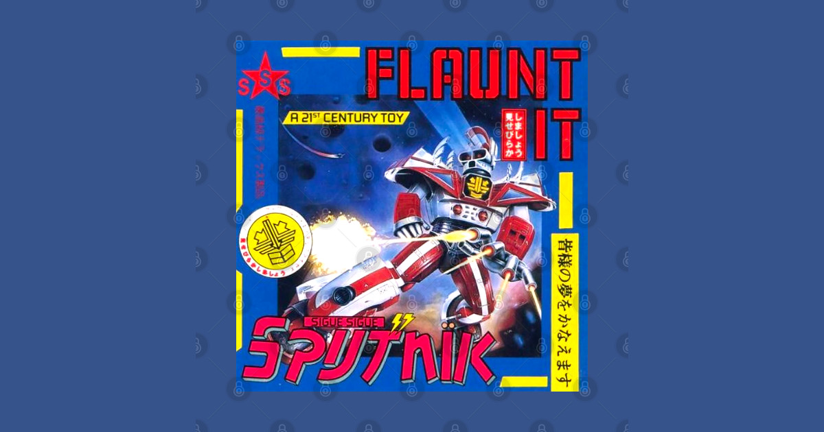 FLAUNT IT 1986 - Sigue Sigue Sputnik - T-Shirt | TeePublic