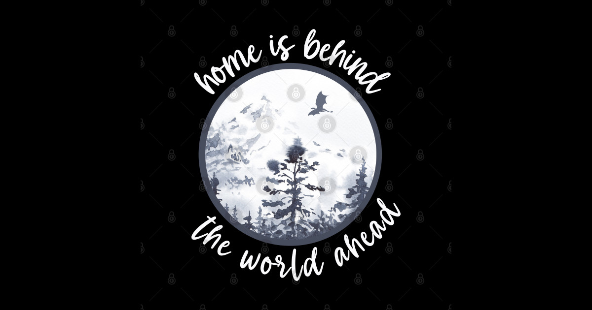 Home Is Behind, The World Ahead - Movie Quote Gift - Sticker | TeePublic