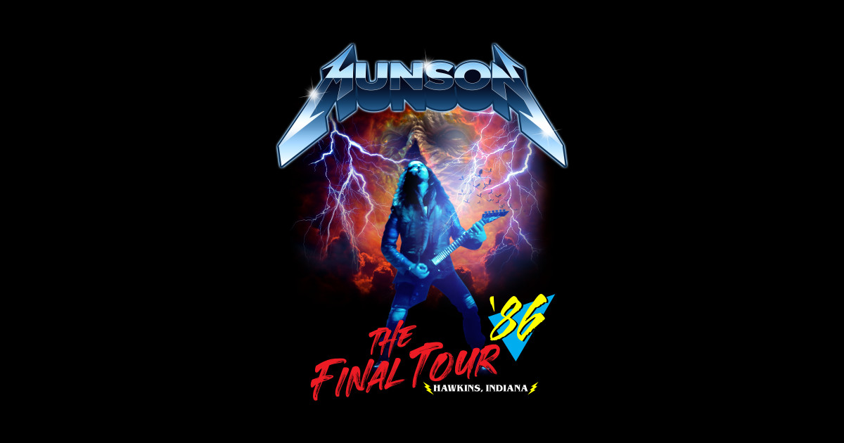 Munson Final Tour - Metalhead - Posters and Art Prints | TeePublic