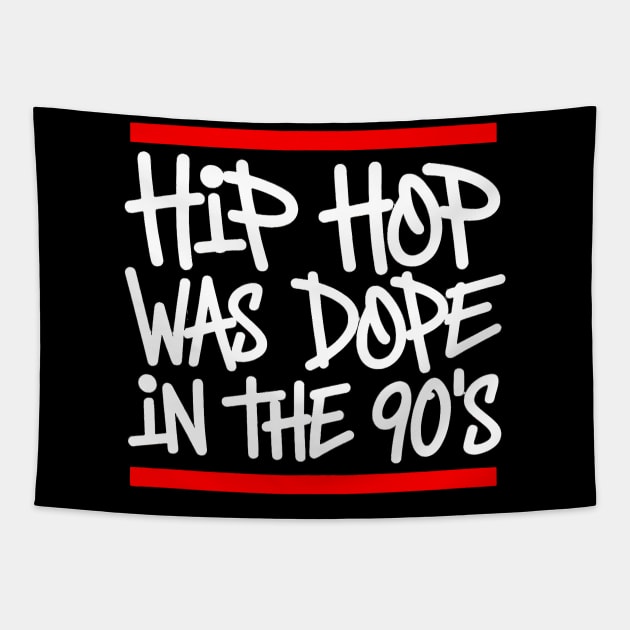 Hip Hop Was Dope in the 90s - Hip Hop - Tapestry | TeePublic
