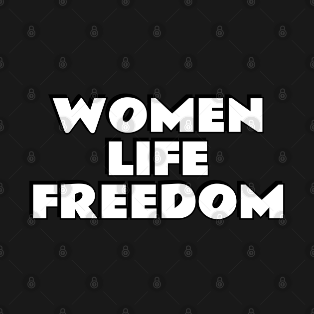 Women Life Freedom - Women Life Freedom - T-Shirt | TeePublic