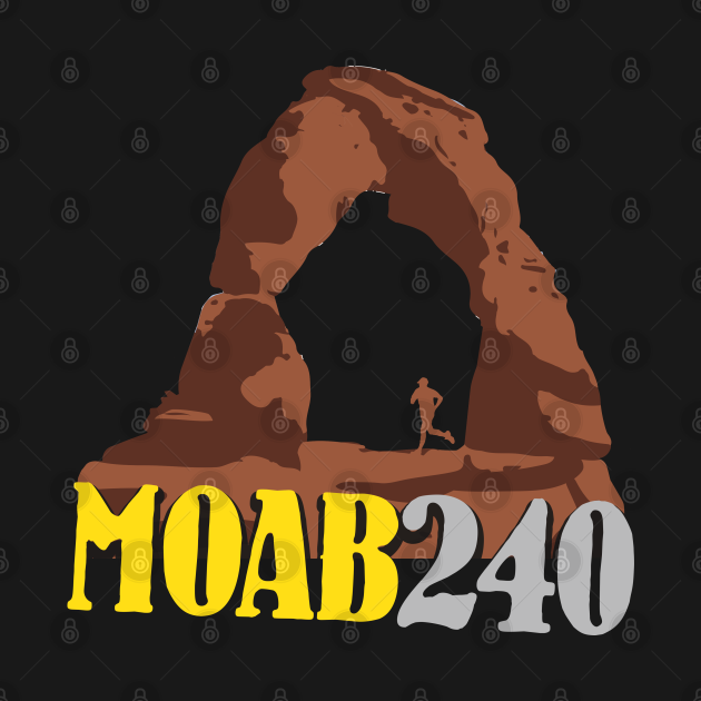 Moab 240 - Moab240 - T-Shirt | TeePublic