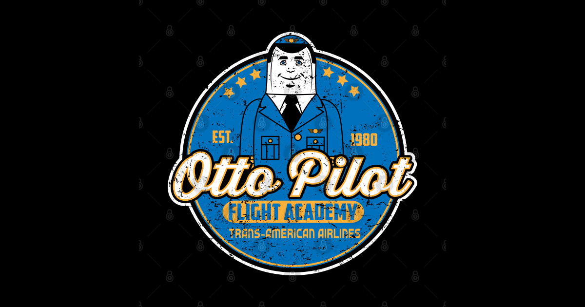 Otto Pilot flight academy - 80s Movies - T-Shirt | TeePublic