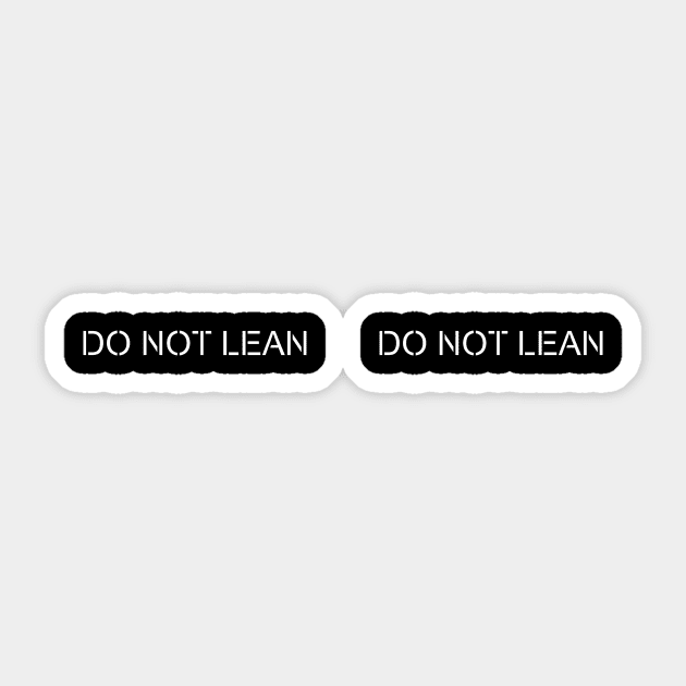 Do not lean v.2 - Lean - Sticker | TeePublic