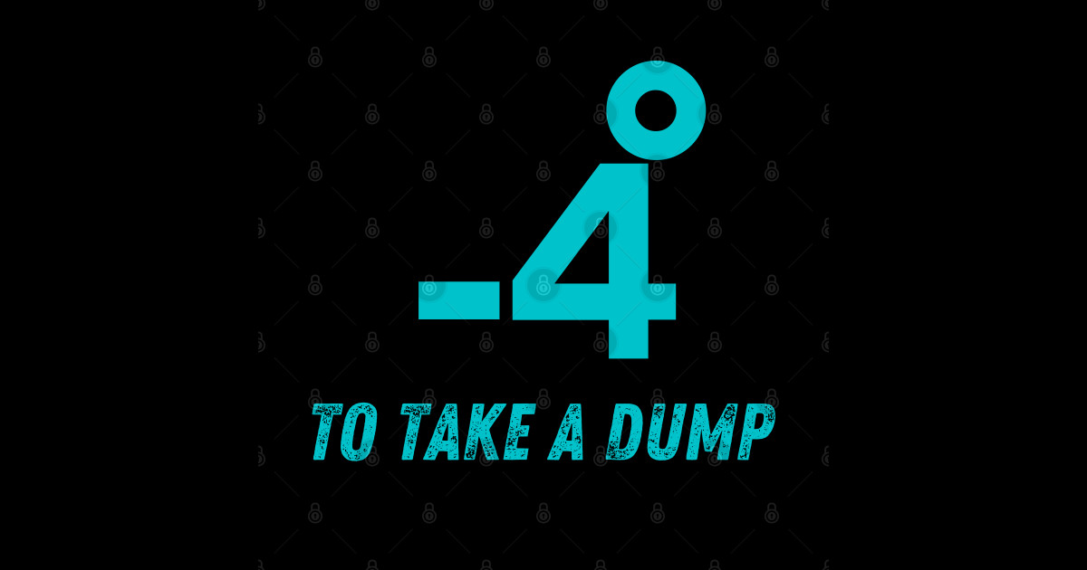 Temperature to take a dump - Toilet - Sticker | TeePublic